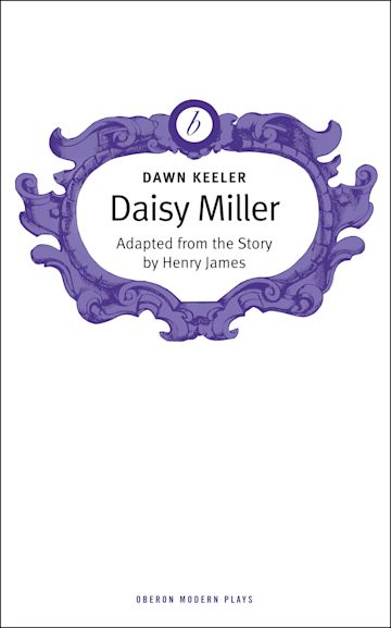 Daisy Miller: : Oberon Modern Plays Henry James Oberon Books