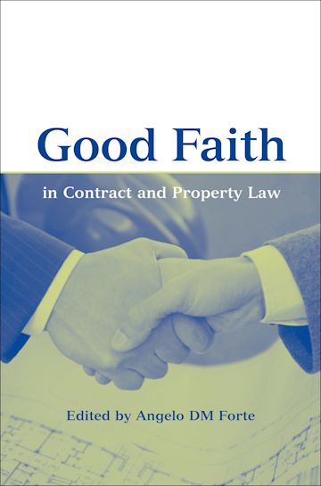 Good Faith in Contract and Property Law: : ADM Forte: Hart Publishing