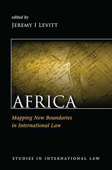 Africa: Mapping New Boundaries in International Law: Studies in ...