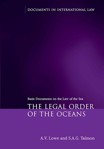 The Legal Order of the Oceans: Basic Documents on the Law of the Sea ...
