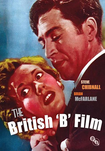 The British 'B' Film: : Steve Chibnall: British Film Institute