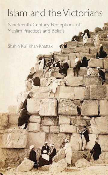 Islam and the Victorians: Nineteenth Century Perceptions of Muslim ...