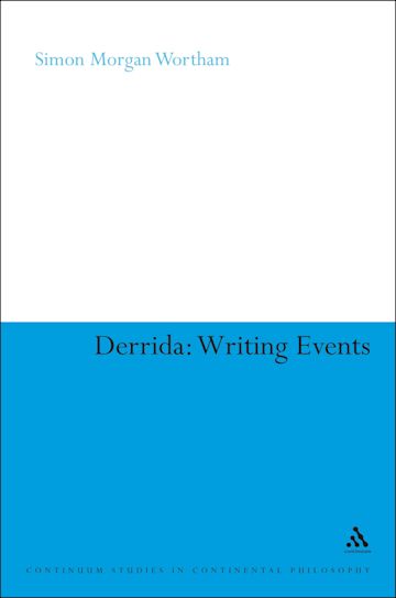 Derrida: Writing Events: Continuum Studies in Continental Philosophy ...