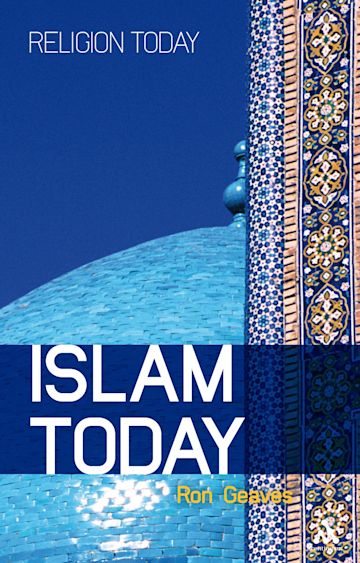 Islam Today: An Introduction: Religion Today Ron Geaves Continuum