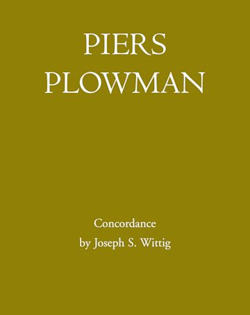 Piers Plowman: Concordance: Joseph Wittig: The Athlone Press