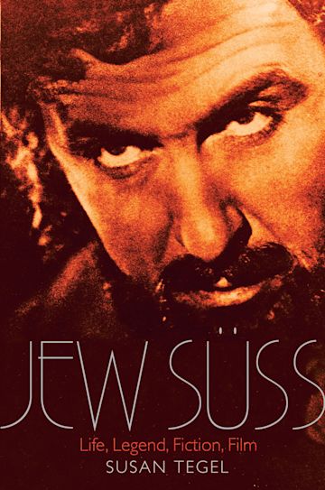 Jew Suss: Life, Legend, Fiction, Film: Susan Tegel: Continuum
