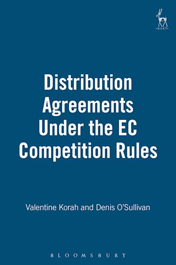 Distribution Agreements Under the EC Competition Rules: : Valentine ...