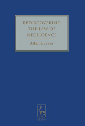 Rediscovering the Law of Negligence: : Allan Beever: Hart Publishing