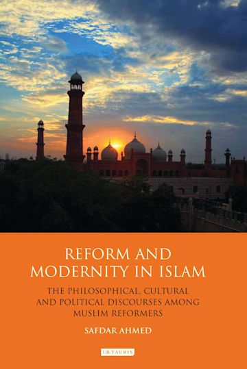 Reform and Modernity in Islam: The Philosophical, Cultural and ...