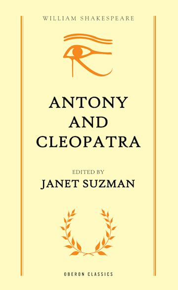 Antony and Cleopatra: : Oberon Classics William Shakespeare Oberon Books