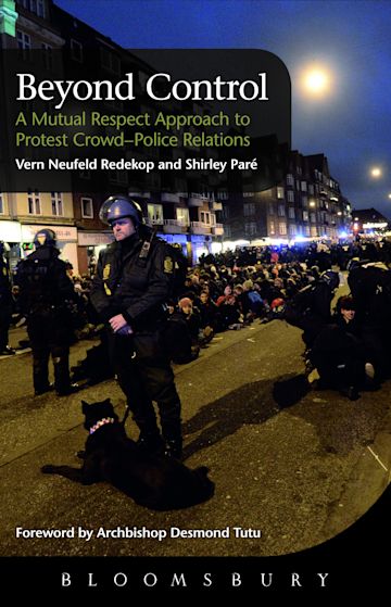 Beyond Control: A Mutual Respect Approach to Protest Crowd - Police ...