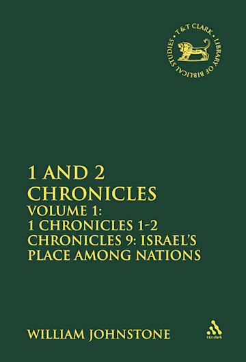 1 and 2 Chronicles: Volume 1: 1 Chronicles 1-2 Chronicles 9: Israel's ...