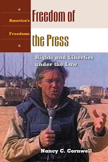 Freedom of the Press: Rights and Liberties under the Law: America's ...