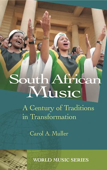 South African Music: A Century of Traditions in Transformation: World ...