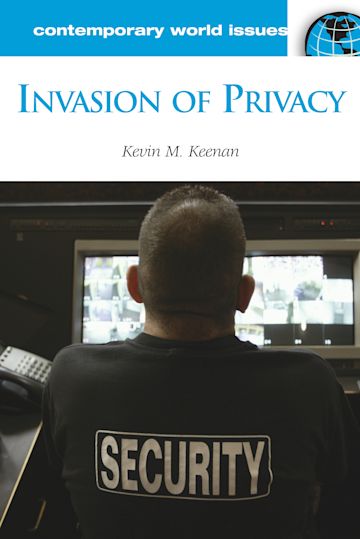 Invasion of Privacy: A Reference Handbook: Contemporary World Issues ...