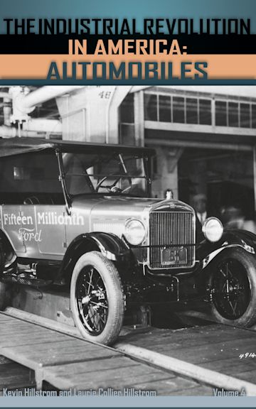 The Industrial Revolution in America [3 volumes]: Automobiles, Mining ...