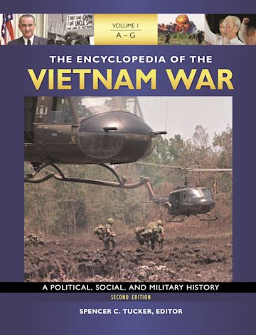 The Encyclopedia of the Vietnam War: A Political, Social, and Military History [4 volumes]: ABC-CLIO