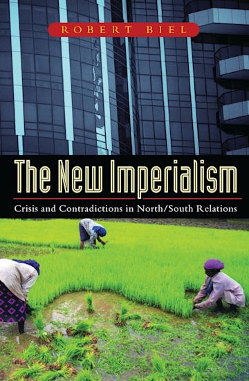 The New Imperialism: Crisis and Contradictions in North/South Relations ...