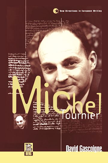 Michel Tournier: : New Directions in European Writing David Gascoigne ...