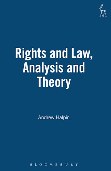 Rights and Law, Analysis and Theory: : Andrew Halpin: Hart Publishing
