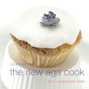 The New Aga Cook: No 2 Cooking for kids: : Aga and Range Cookbooks ...