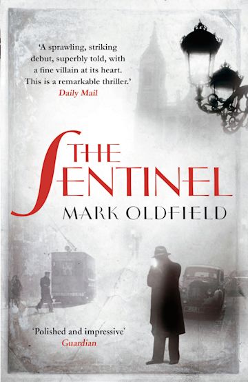 The Sentinel: : Vengeance of Memory Mark Oldfield Head of Zeus