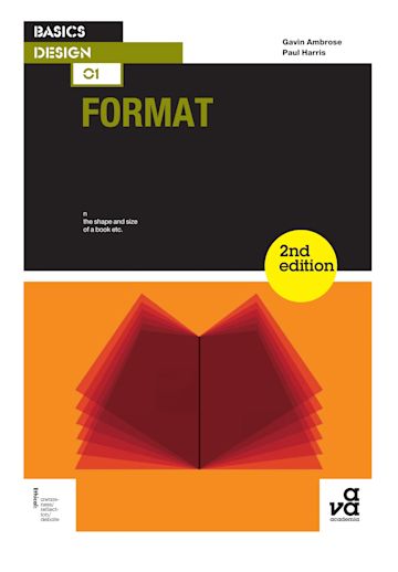 Basics Design 01: Format: : Basics Design Gavin Ambrose AVA Publishing