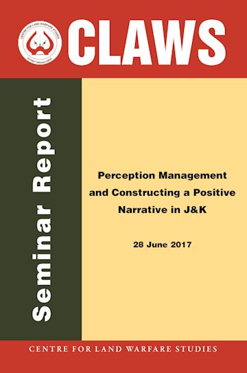 Perception Management and Constructing a Positive Narrative in J&K ...