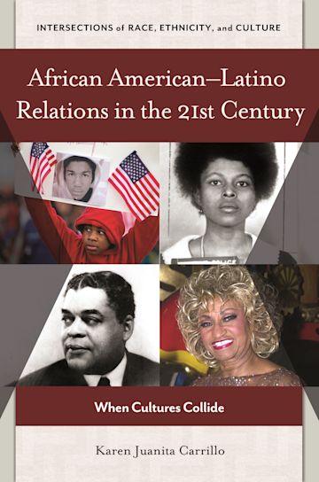 African American–Latino Relations in the 21st Century: When Cultures ...