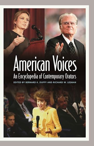 American Voices: An Encyclopedia of Contemporary Orators: Bernard K ...