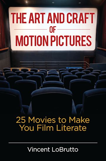 The Art and Craft of Motion Pictures: 25 Movies to Make You Film ...