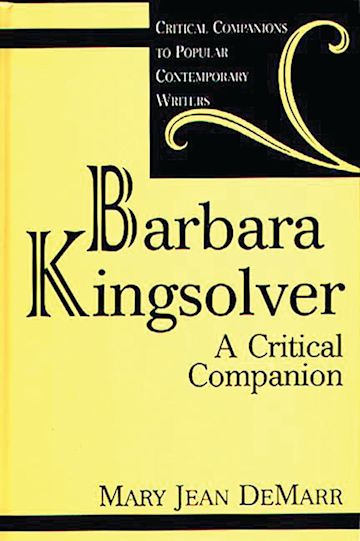 Barbara Kingsolver: A Critical Companion: Critical Companions to ...