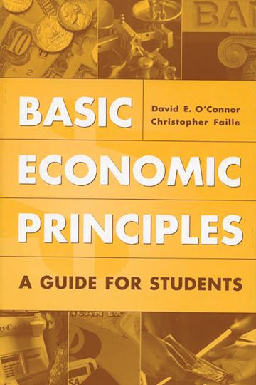 Basic Economic Principles: A Guide for Students: David E. O'Connor ...