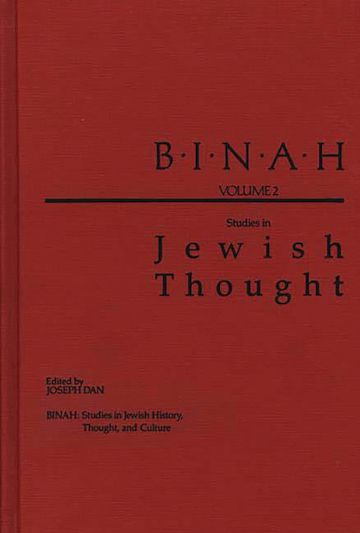 Binah: Volume II; Studies in Jewish Thought: Joseph Dan: Praeger