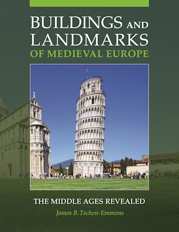 Buildings and Landmarks of Medieval Europe: The Middle Ages Revealed ...