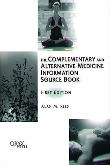 The Complementary and Alternative Medicine Information Source Book ...