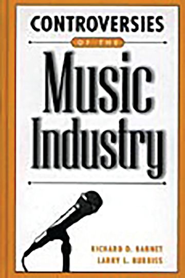 Controversies of the Music Industry: : Contemporary Controversies ...