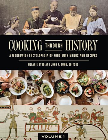 Cooking through History: A Worldwide Encyclopedia of Food with Menus ...