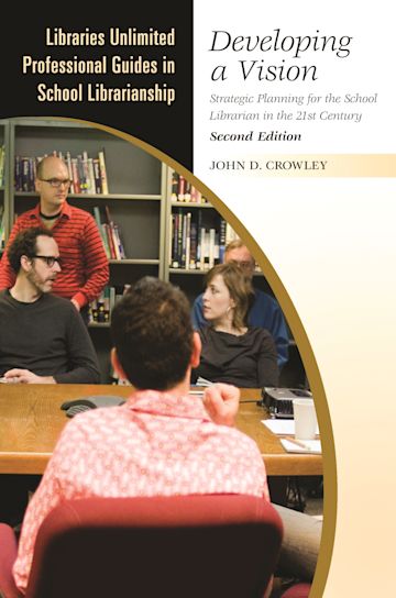 Developing a Vision: Strategic Planning for the School Librarian in the ...