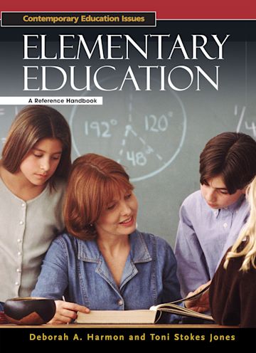 Elementary Education: A Reference Handbook: Contemporary Education ...
