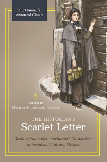 The Historian's Scarlet Letter: Reading Nathaniel Hawthorne's ...