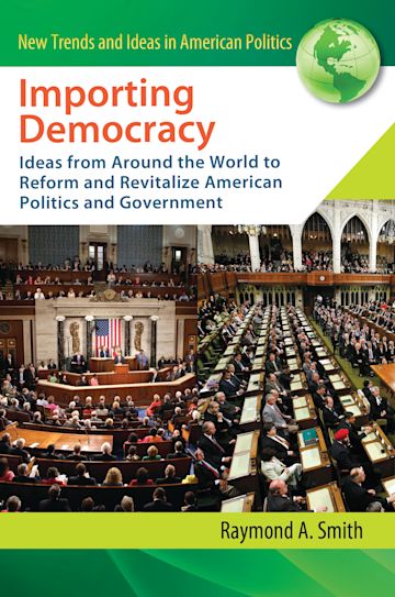 Importing Democracy: Ideas from Around the World to Reform and ...