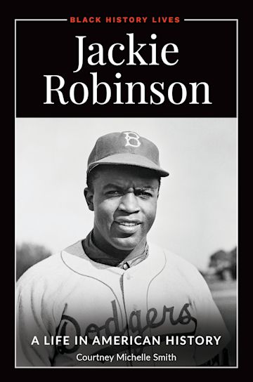 Jackie Robinson: A Life in American History: Black History Lives ...