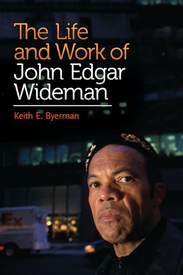 The Life and Work of John Edgar Wideman: : Keith E. Byerman: Praeger