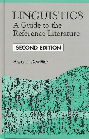 Linguistics: A Guide to the Reference Literature: Reference Sources in ...