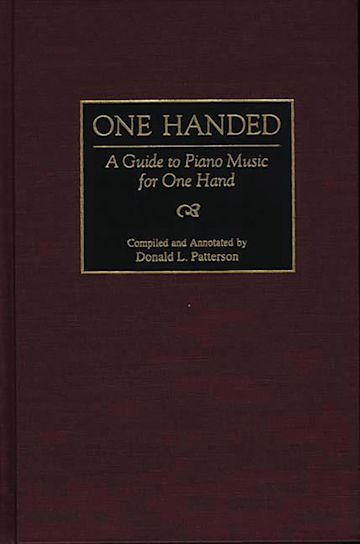One Handed: A Guide to Piano Music for One Hand: Music Reference ...
