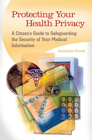 Protecting Your Health Privacy: A Citizen's Guide to Safeguarding the ...