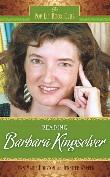 Reading Barbara Kingsolver: : The Pop Lit Book Club Lynn M. Houston ...
