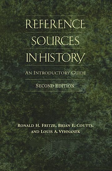Reference Sources in History: An Introductory Guide: Ronald H. Fritze ...