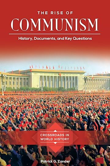 The Rise of Communism: History, Documents, and Key Questions ...